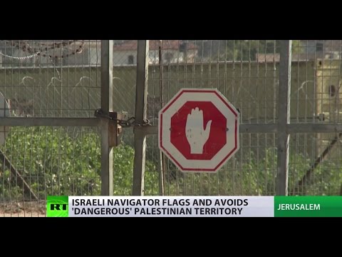 Redrawing maps: Israeli navigator app flags ‘dangerous’ Palestinian ...