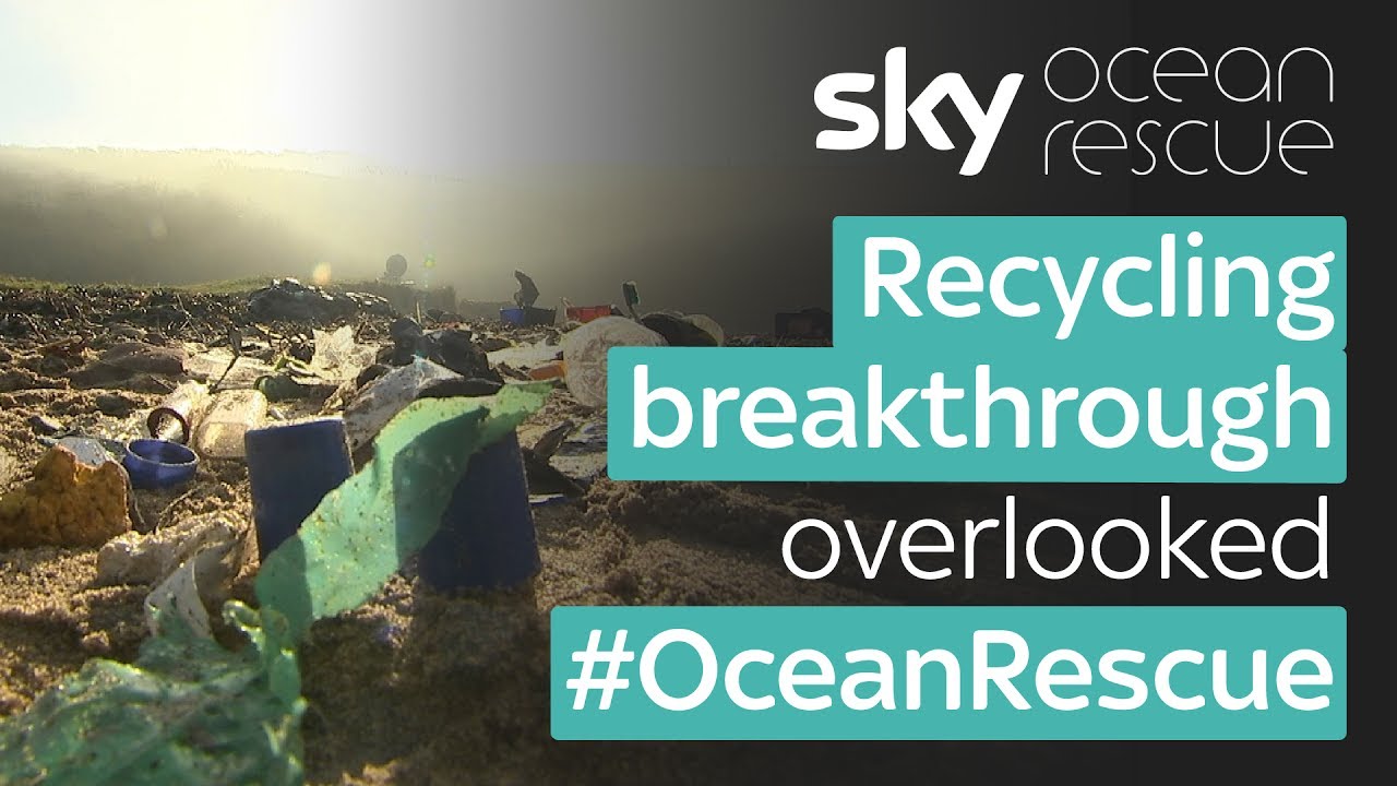The recycling breakthrough that's being overlooked: Sky Ocean Rescue ...