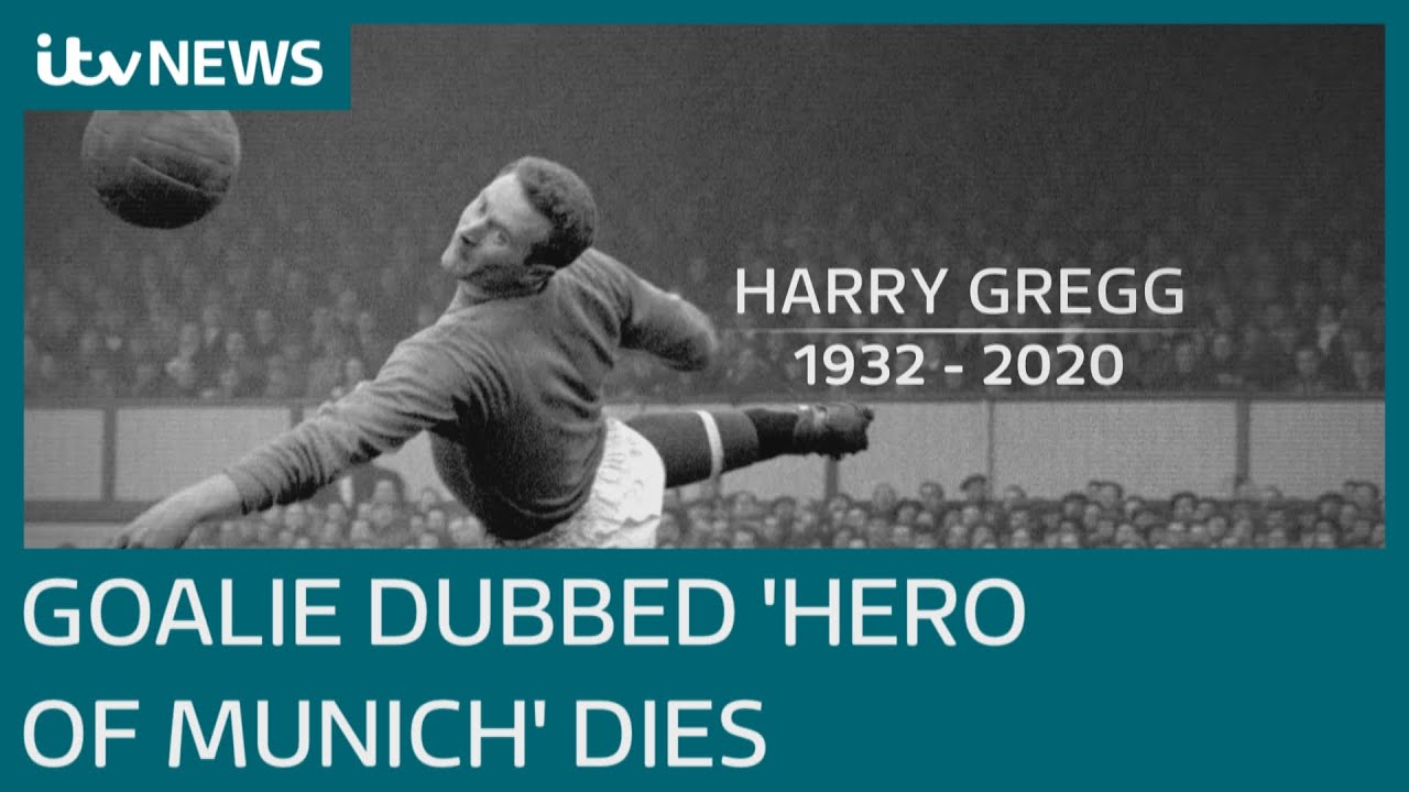 Former Manchester United keeper Harry Gregg dies, aged 87 | ITV News ...