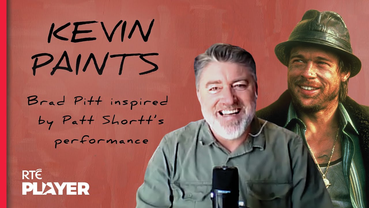 Pat Shortt Tells Kevin About How He Inspired Brad Pitt | Kevin Paints ...