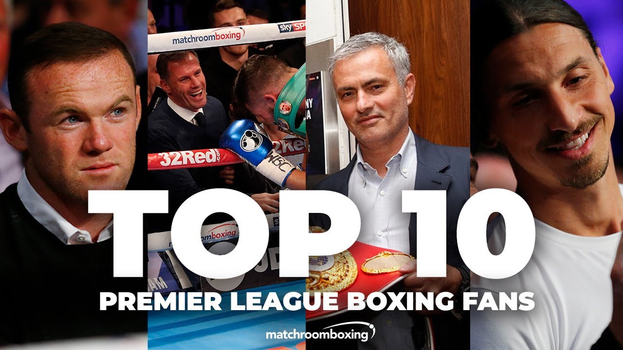 Top 10 Premier League fight fans at Matchroom Boxing events - The ...