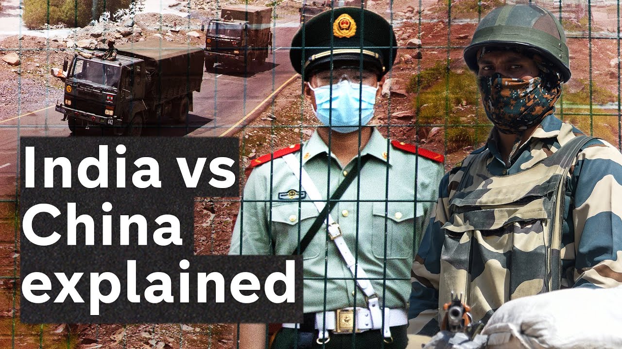 The India vs China border conflict explained - The Global Herald
