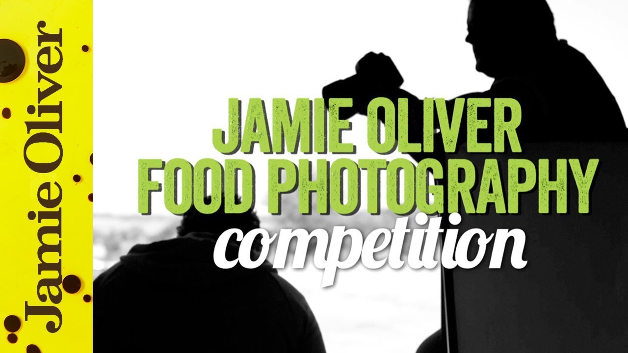 Jamie Oliver & David Loftus Food Photography Competition - The Global ...