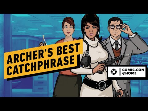 Archer Cast Debates the Show's Greatest Catchphrases | Comic Con 2020 ...