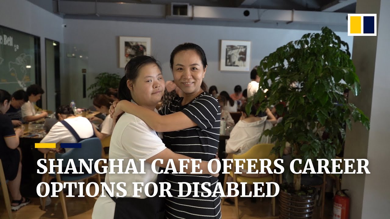 The Shanghai cafe helping China’s underprivileged and disabled stand on ...