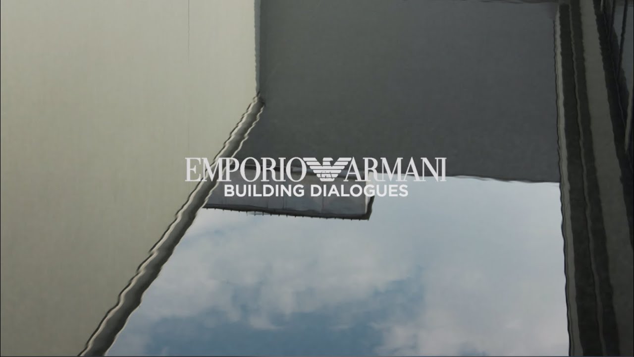 Emporio Armani Building Dialogues: Making - of - The Global Herald