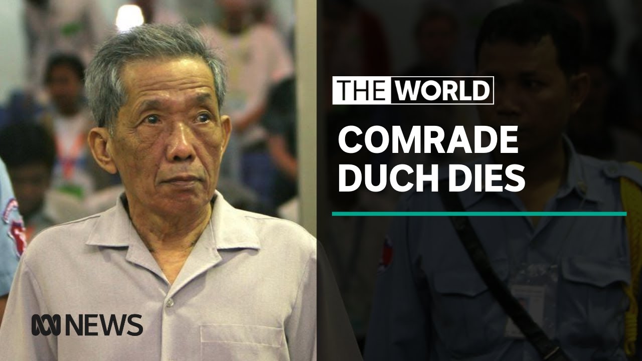 Khmer Rouge prison commander Comrade Duch dies in Cambodia | The World ...