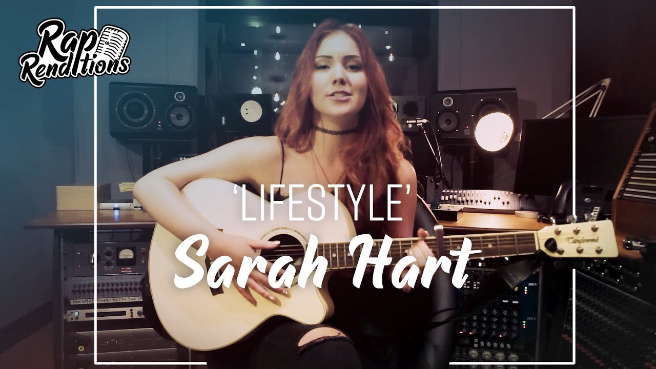 Sarah Hart - Lifestyle (Rich Gang ft Young Thug Acoustic Cover) - The ...