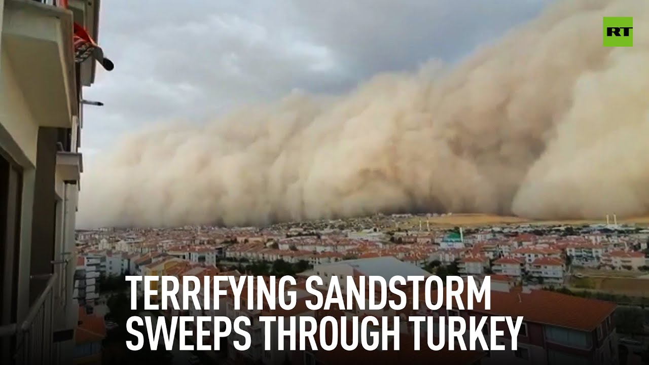 Terrifying sandstorm sweeps through Turkey - The Global Herald