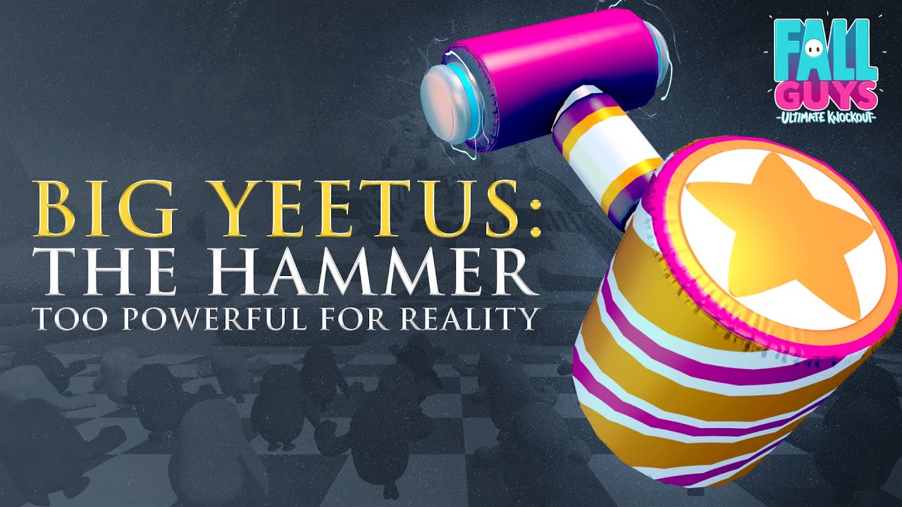 The Story of Big Yeetus: The Hammer That Was Too Powerful for Reality ...