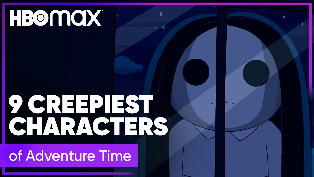 9 of Adventure Time's Creepiest Characters | HBO Max - The Global Herald