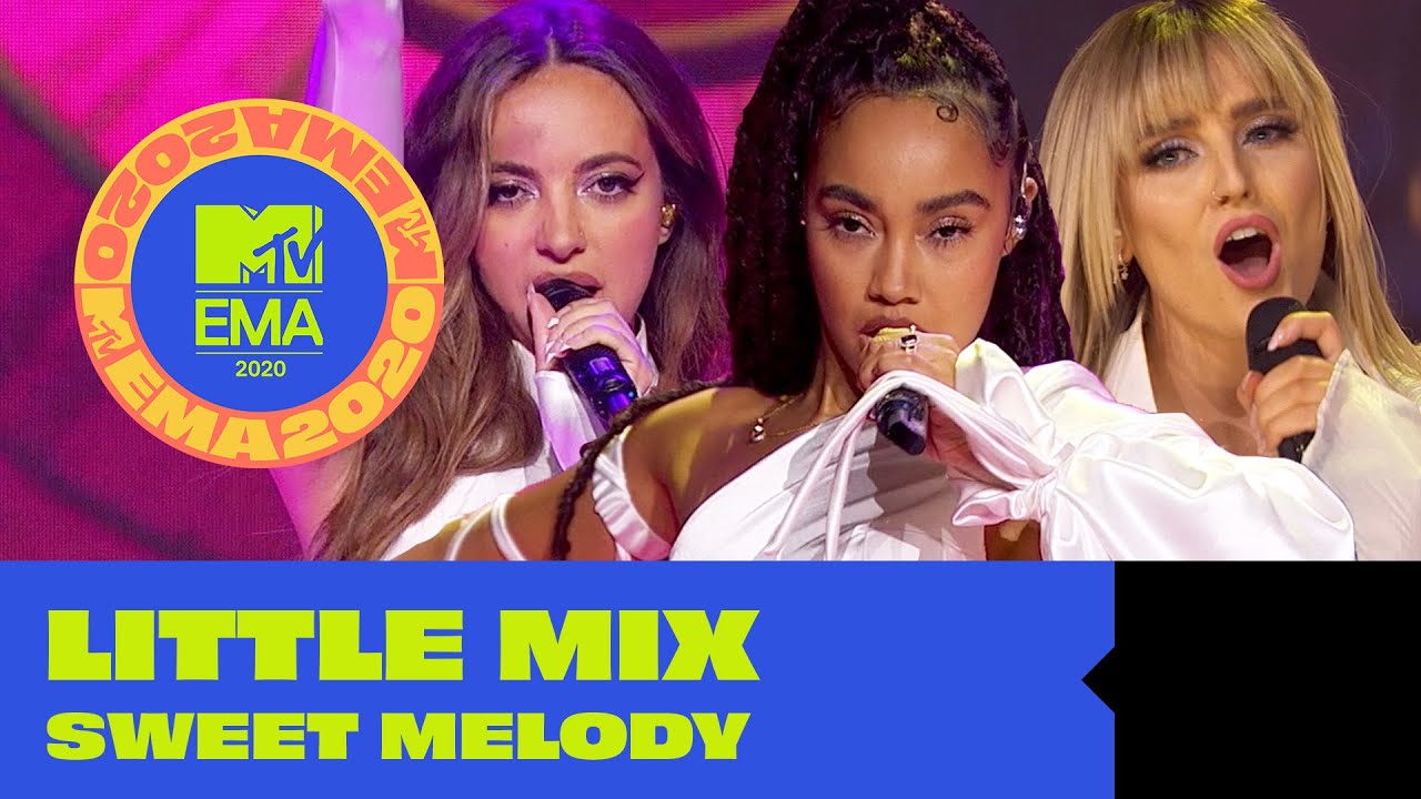 Little Mix - “Sweet Melody” Live | MTV EMA 2020 - The Global Herald