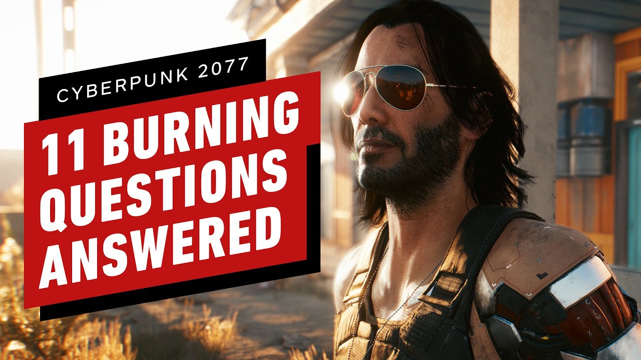 Cyberpunk 2077: 11 Burning Questions Answered - The Global Herald