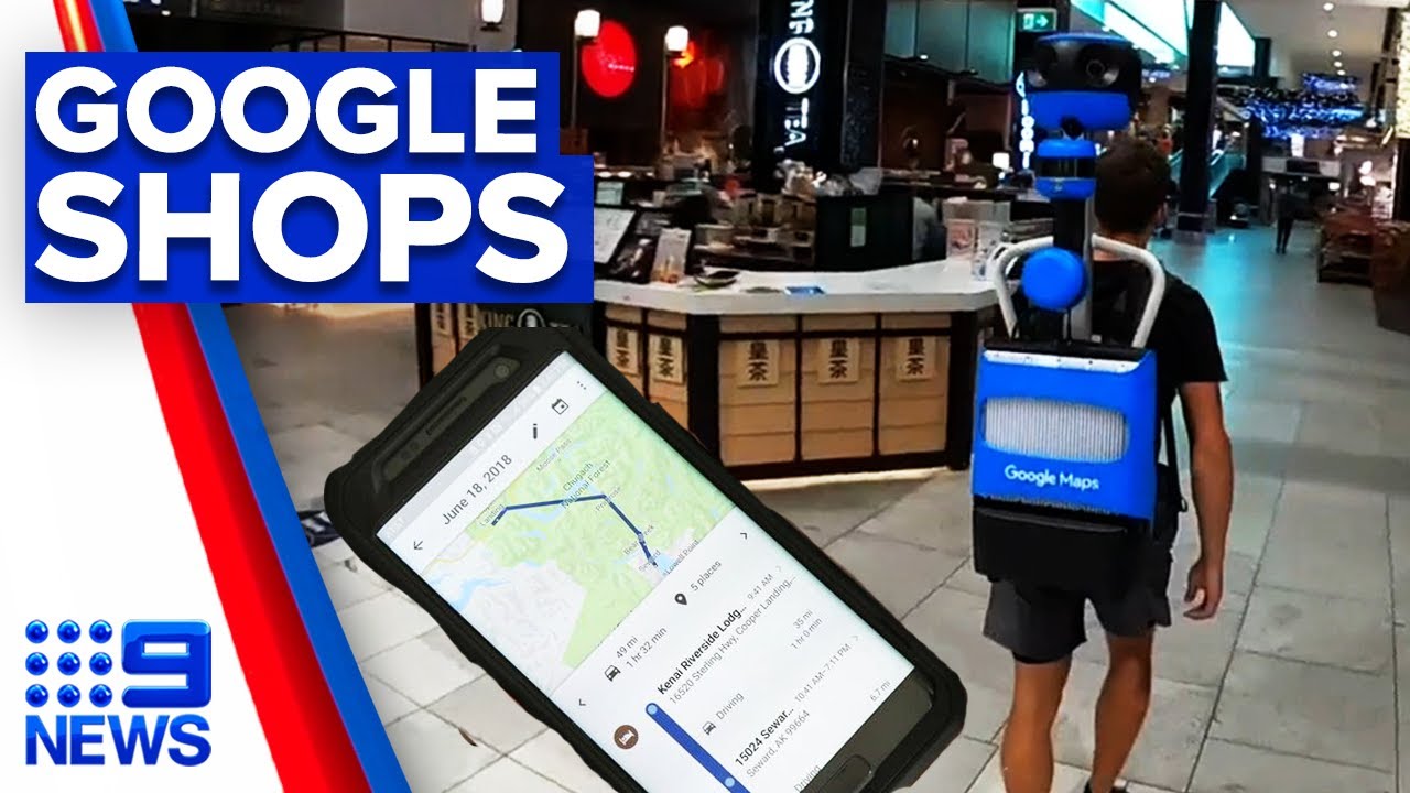 Google Maps rolled out in shopping centres | 9 News Australia - The ...