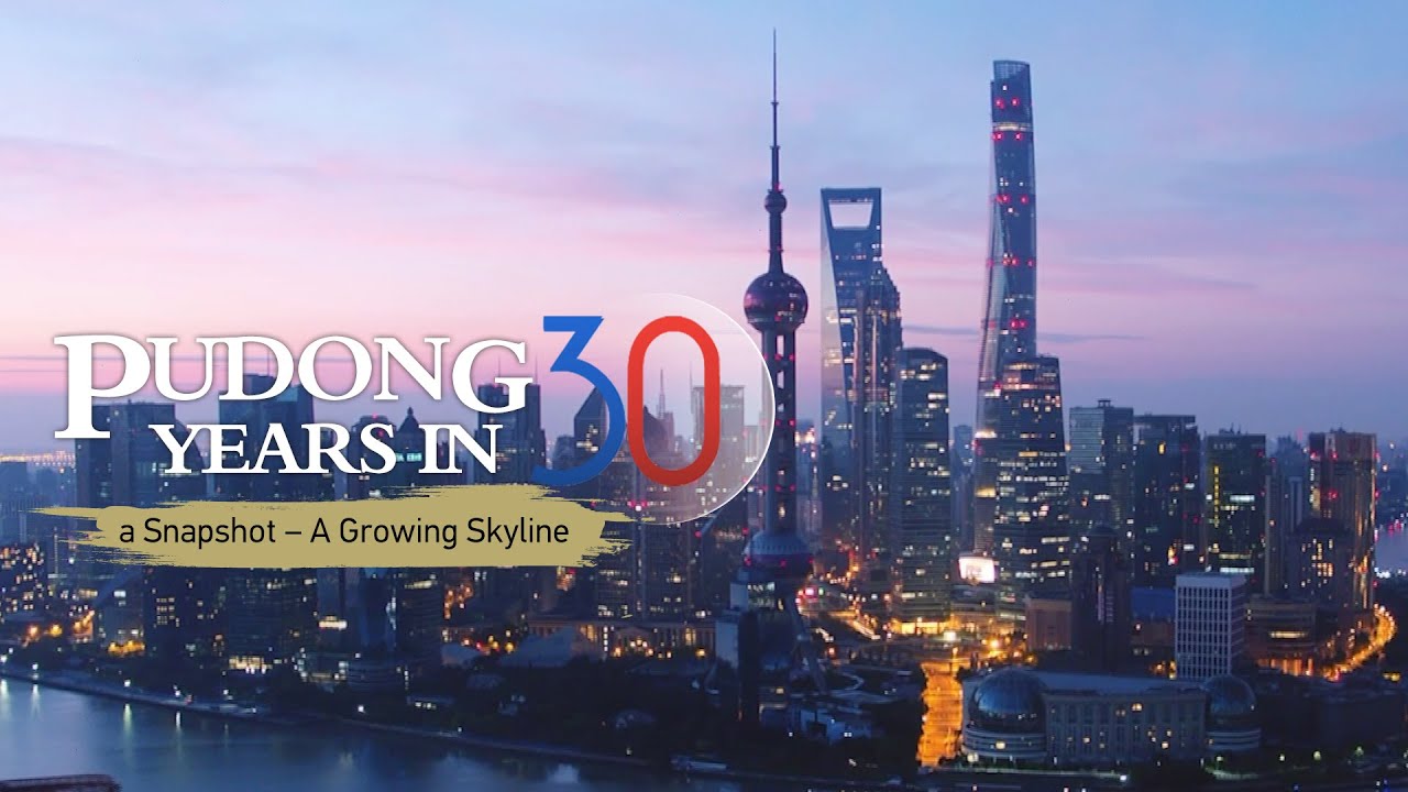 30 years of Pudong in a snapshot – A growing skyline - The Global Herald
