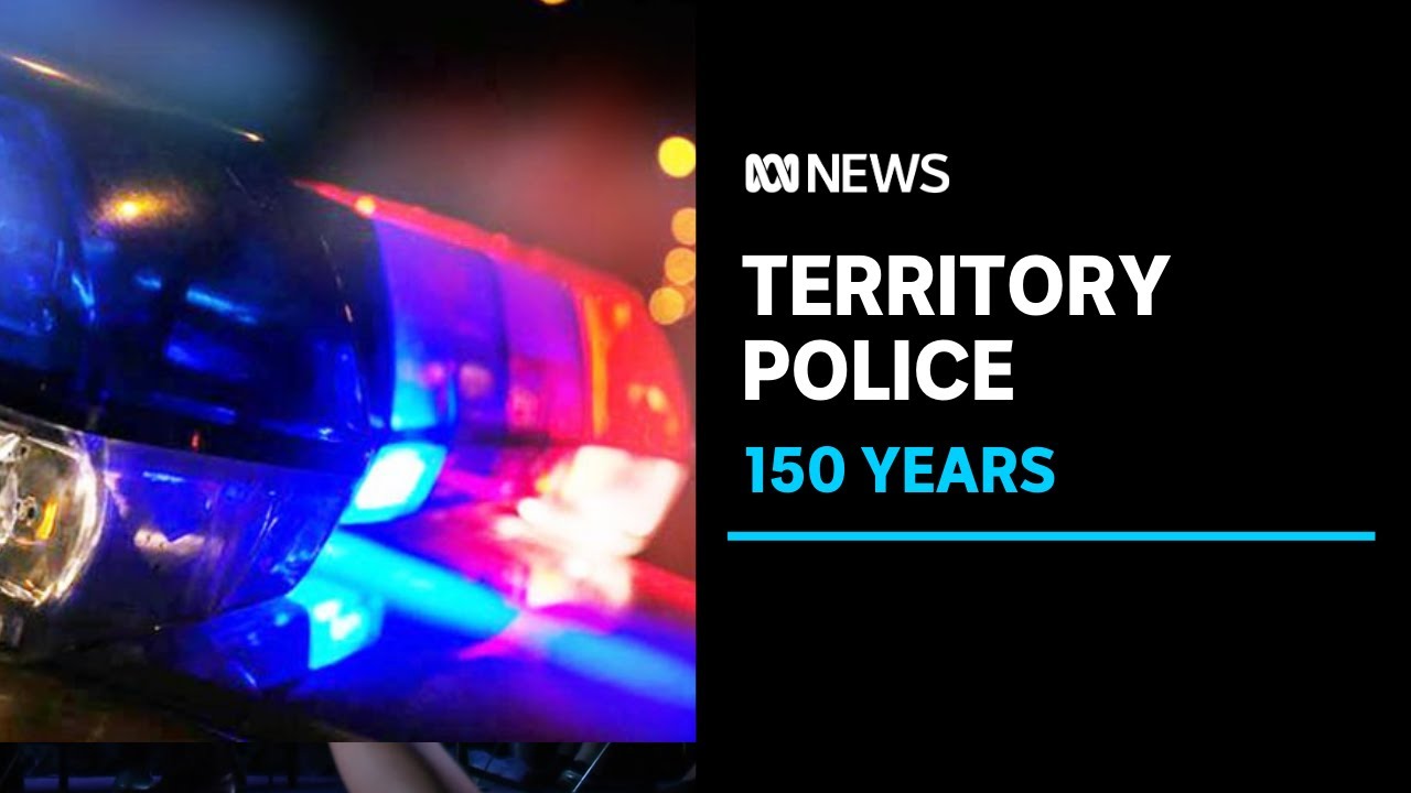 150 years of the NT Police force. Part 2 | ABC News - The Global Herald