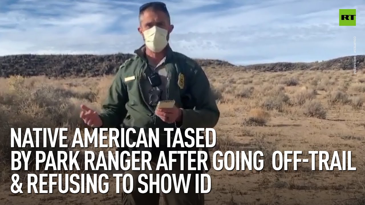 Native American tased by park ranger after going off-trail & refusing ...