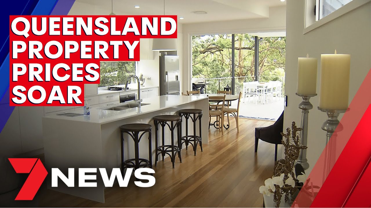 Why Queensland house prices are on the rise | 7NEWS - The Global Herald