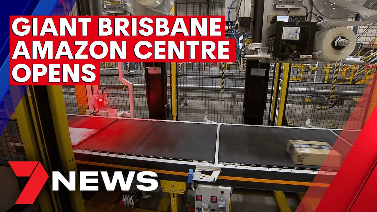 Distribution centre for Amazon opens in Brisbane | 7NEWS - The Global ...