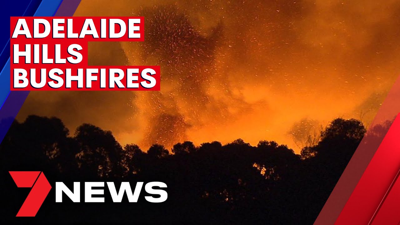Adelaide Hills Bushfire: Cherry Gardens destroys eleven structures as ...