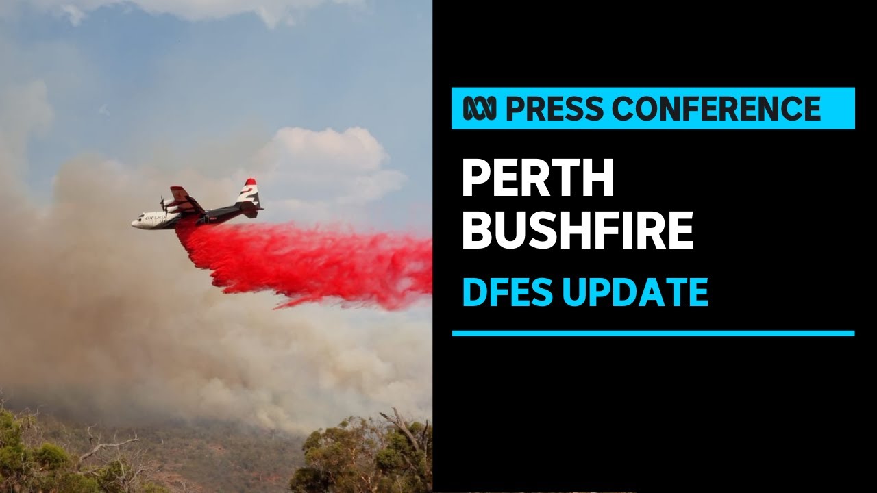 DFES warns Perth Hills emergency bushfire remains uncontained and ...