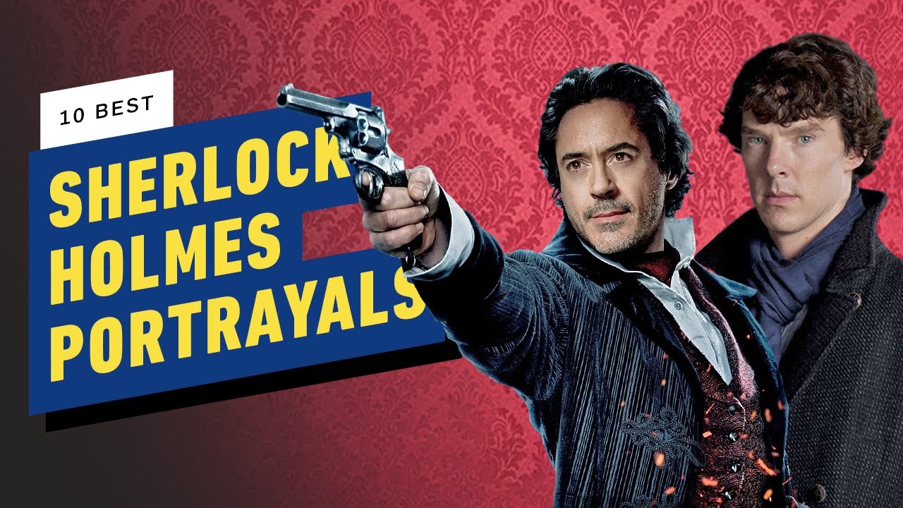 10 Best Sherlock Holmes Portrayals - The Global Herald