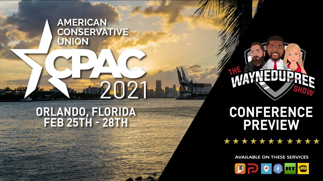 CPAC 2021 Preview - Orlando, Florida - The Global Herald