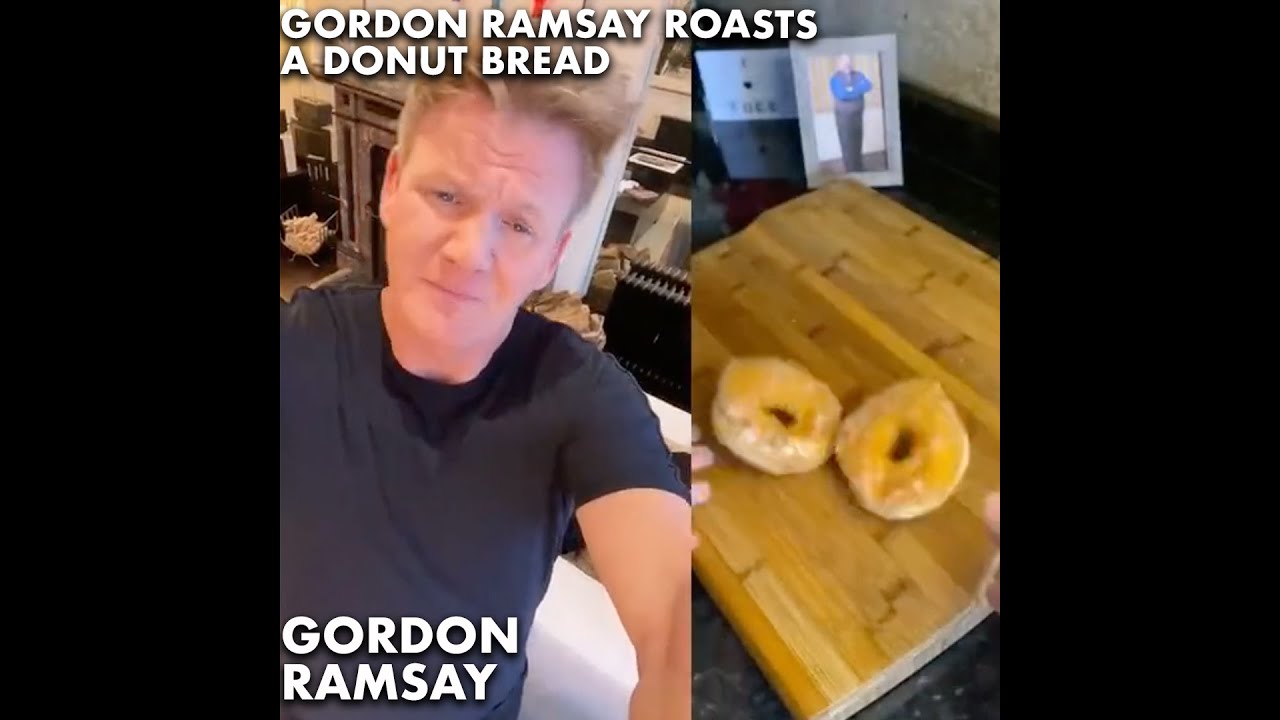 Gordon Ramsay Roasts Donut Bread - The Global Herald