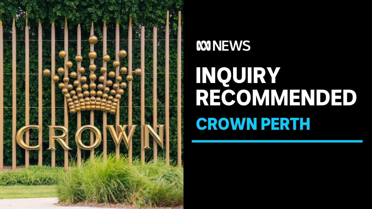Future of Crown Perth under a cloud as inquiry to be launched | ABC ...