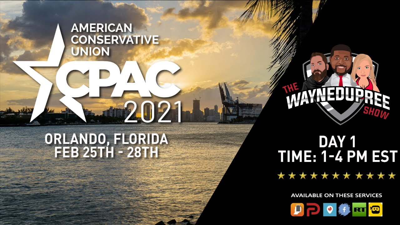 CPAC 2021 - Day 1 From Radio Row - The Global Herald