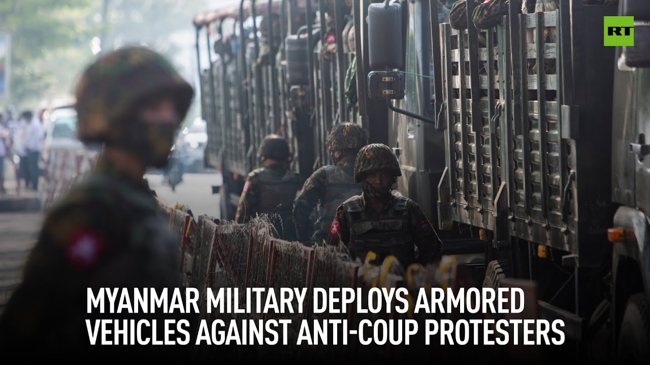Myanmar military deploys armored vehicles against anti-coup protesters ...