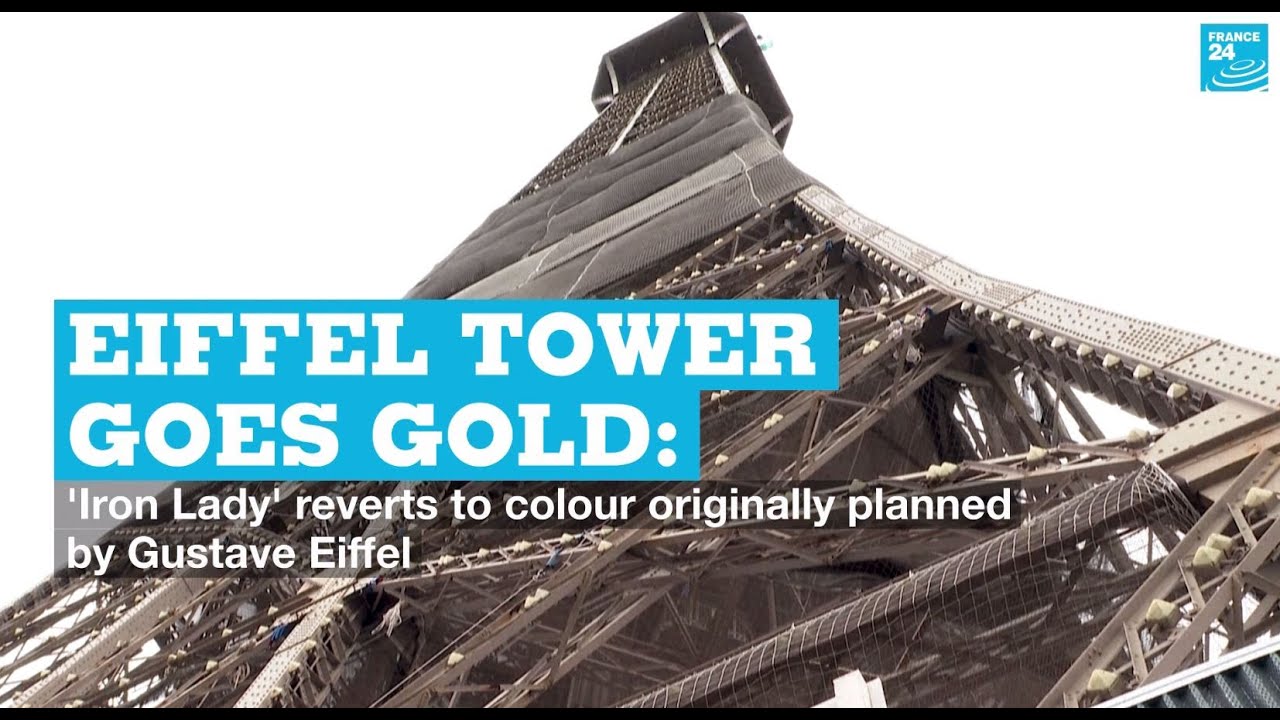 Eiffel Tower goes gold: 'Iron Lady' reverts to colour originally ...