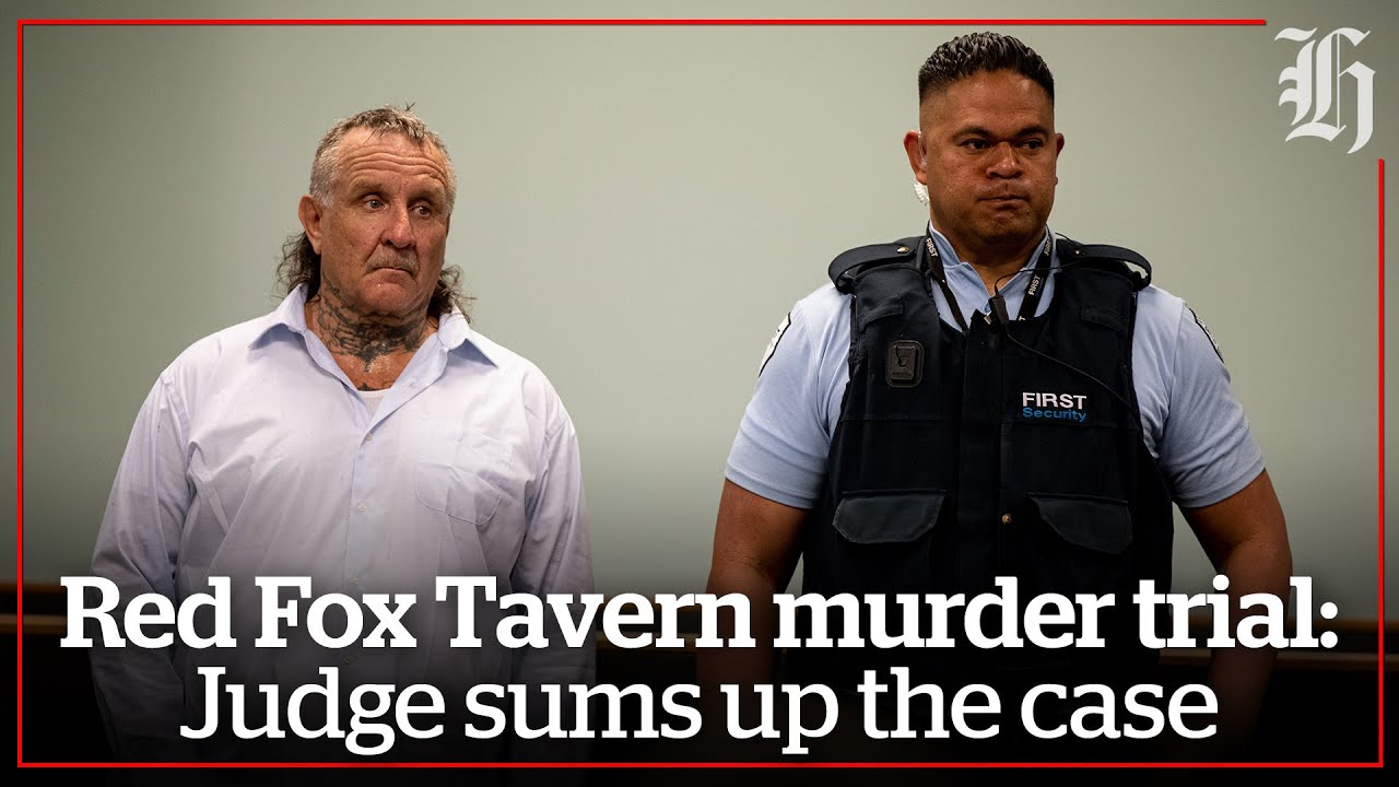 Red Fox Tavern murder trial: Judge sums the case | nzherald.co.nz - The ...