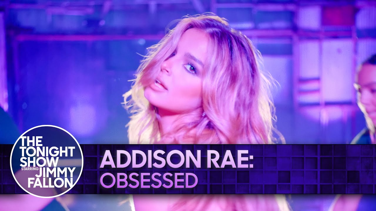 Addison Rae: Obsessed | The Tonight Show Starring Jimmy Fallon - The ...