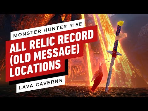 Monster Hunter Rise: Lava Caverns Relic Record (Old Message) Locations ...