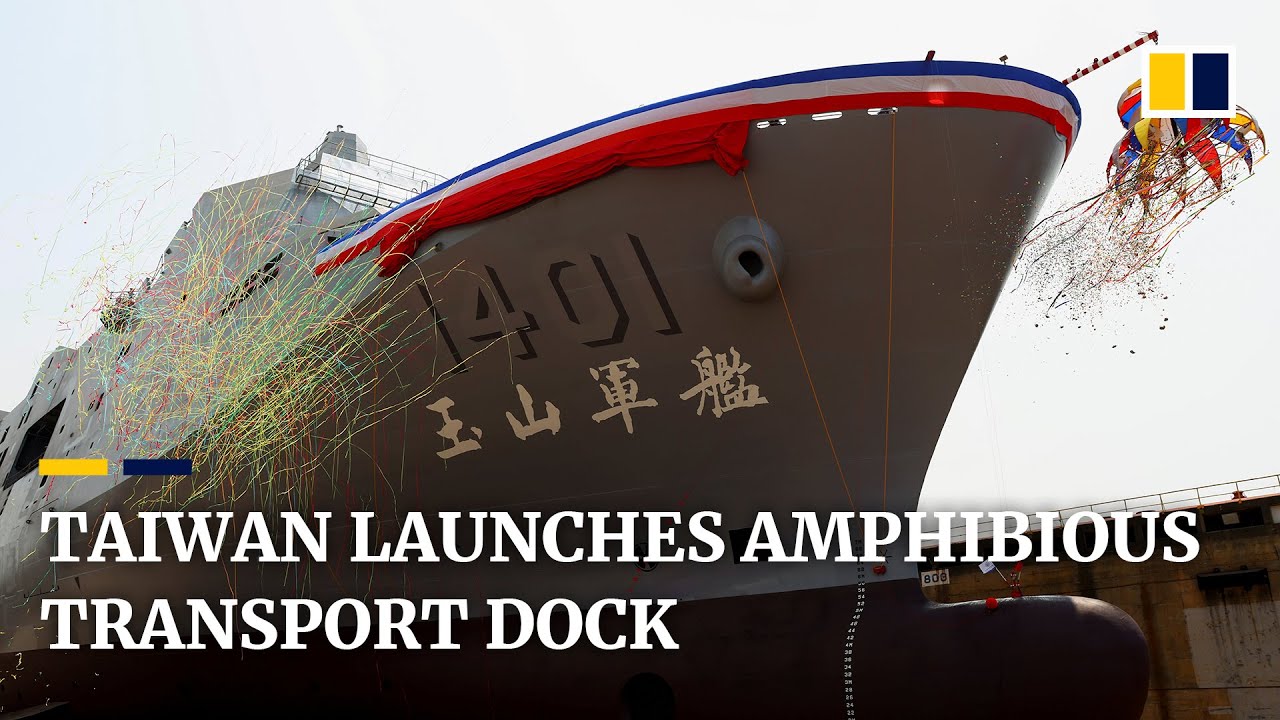 Taiwan unveils new amphibious assault and transport ship for service in ...