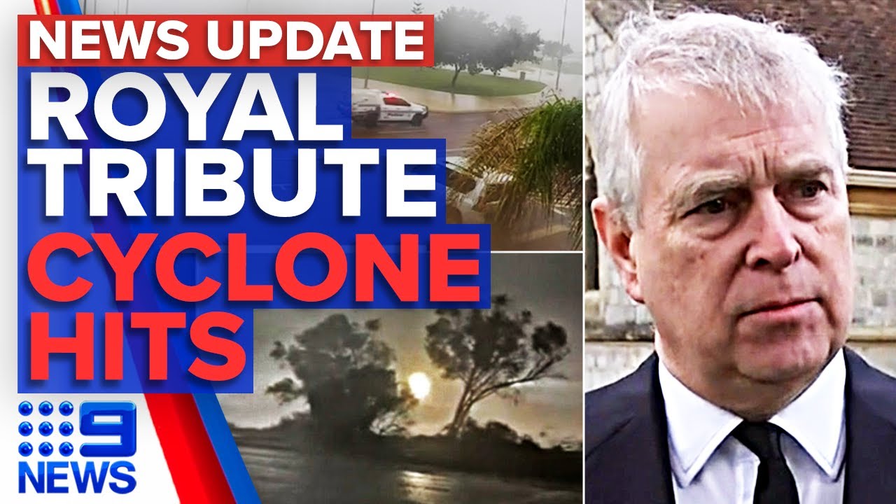 Cyclone smashes WA, Prince Philip's children speak | 9 News Australia ...