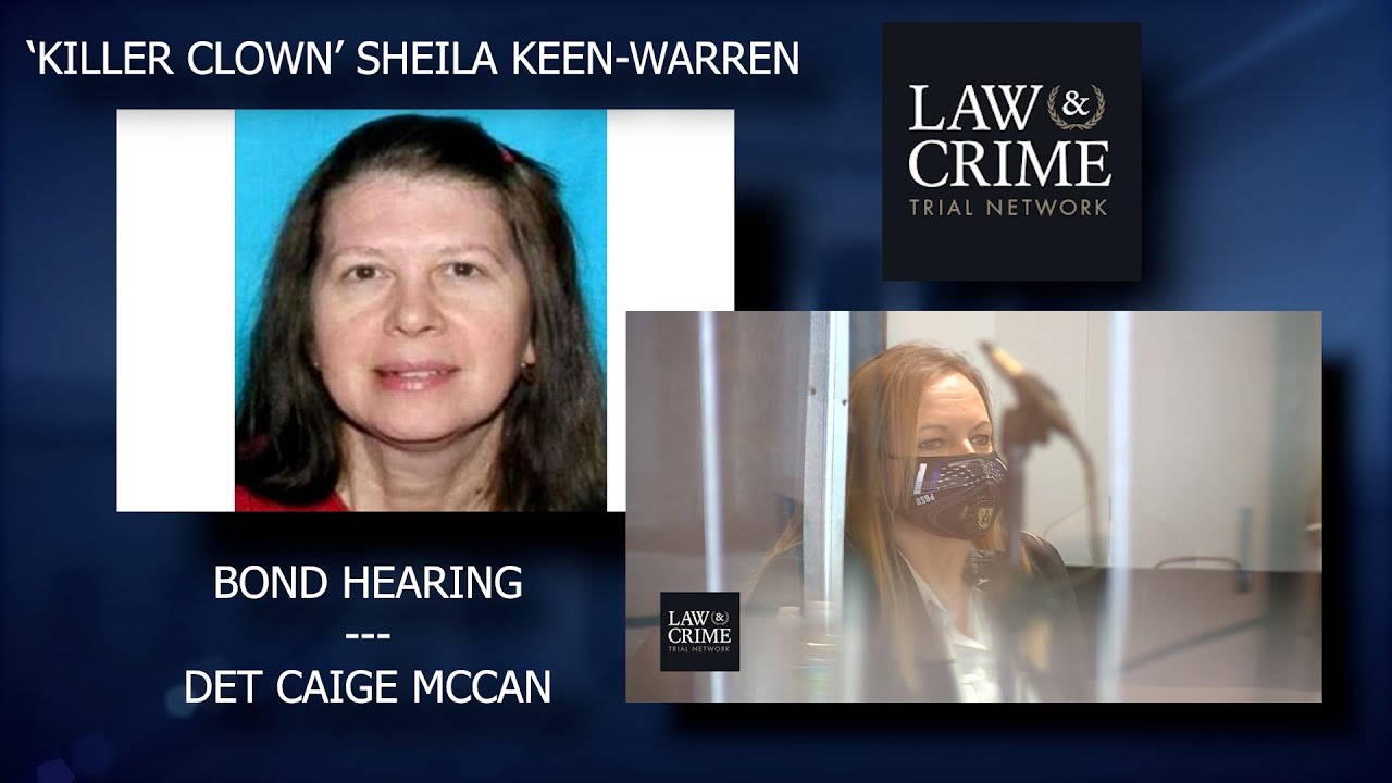 'Killer Clown' Case: Sheila Keen-Warren Bond Hearing - Detective Caige ...