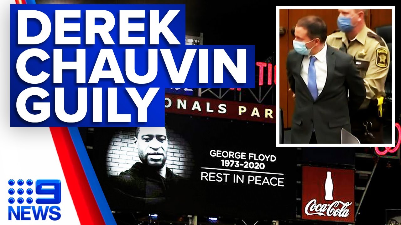 America relieved as Derek Chauvin found guilty | 9 News Australia - The ...