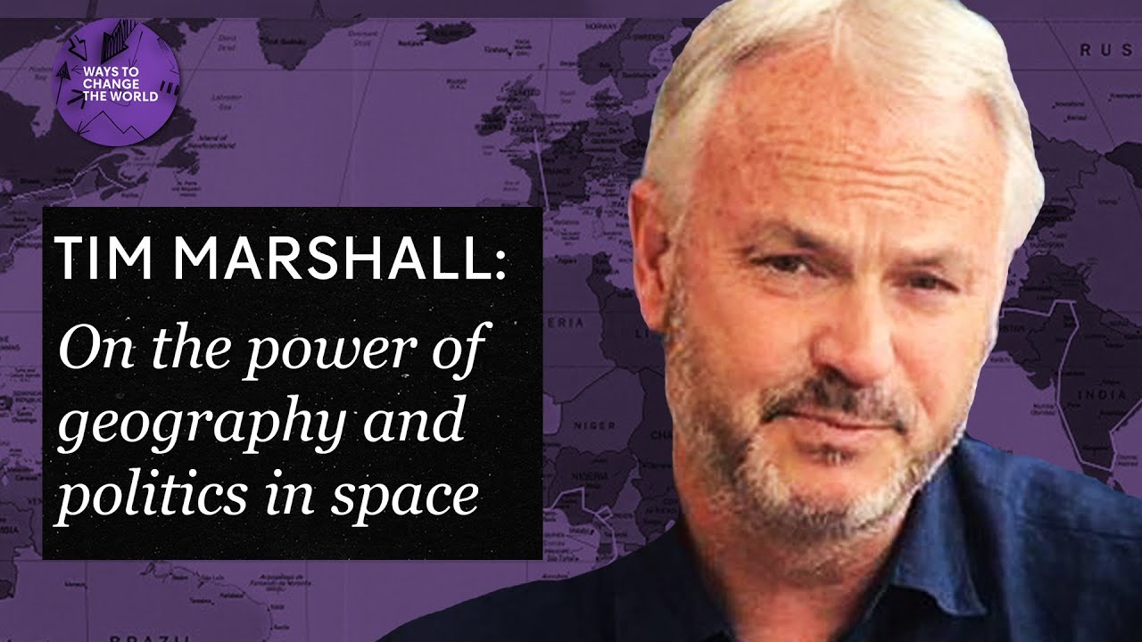 Tim Marshall on the power of geography and the new frontier of ...