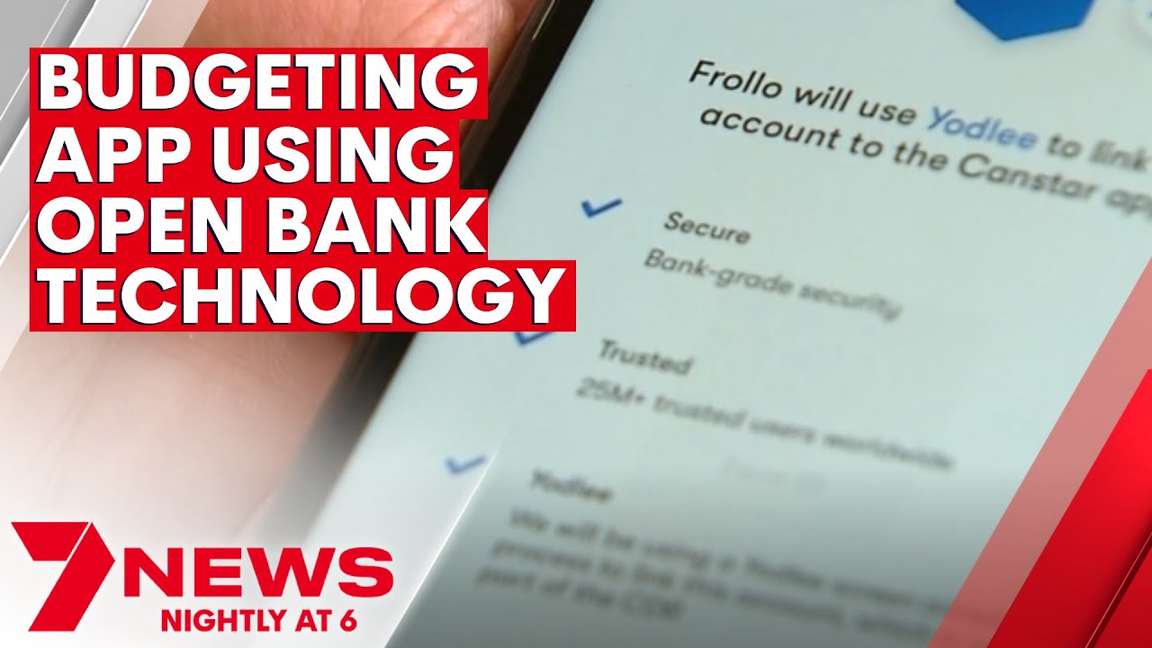Budgeting app using 'open banking' technology | 7NEWS - The Global Herald