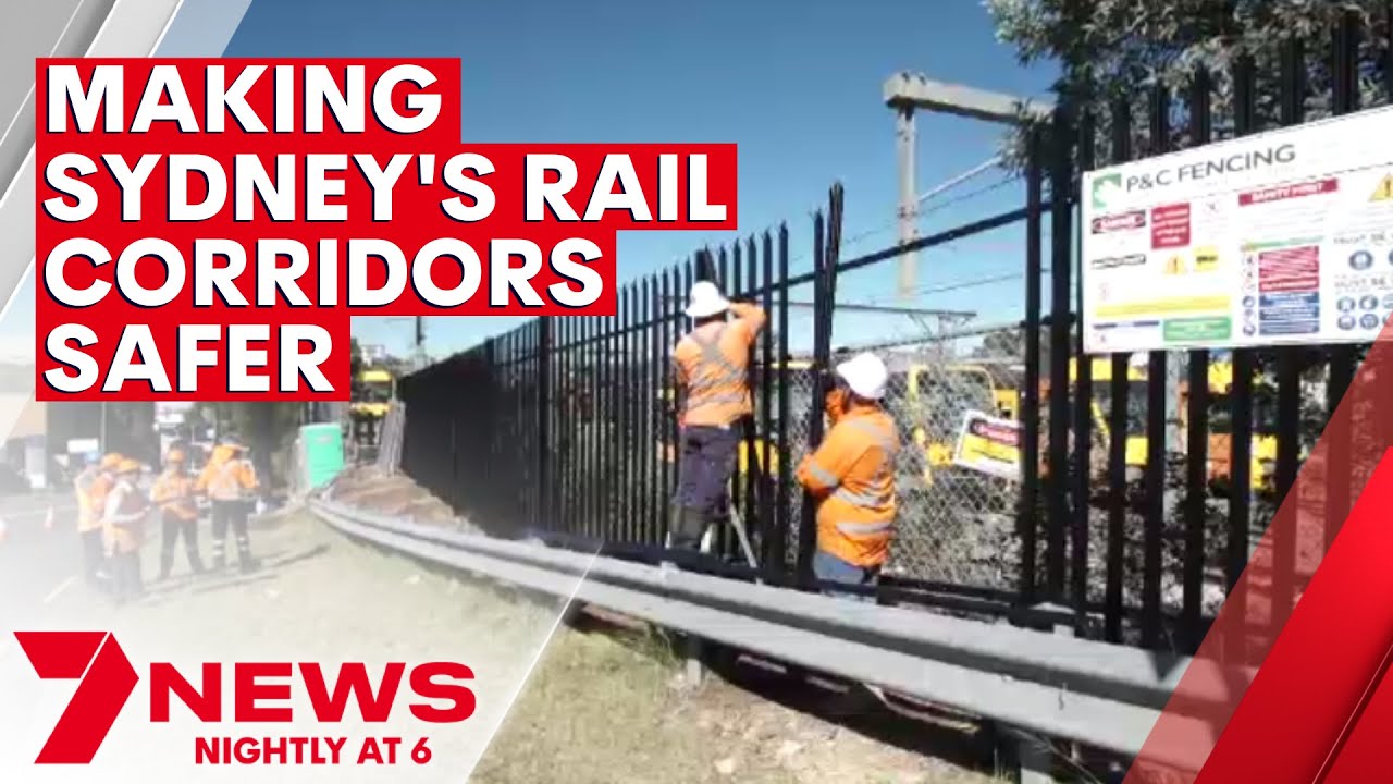 Making Sydney's rail corridors safer | 7NEWS - The Global Herald