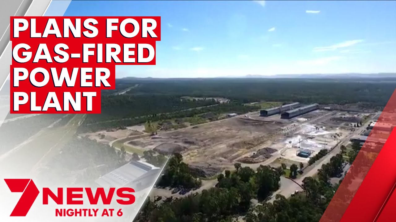 Gas-fired power plant to be built near Kurri Kurri | 7NEWS - The Global ...