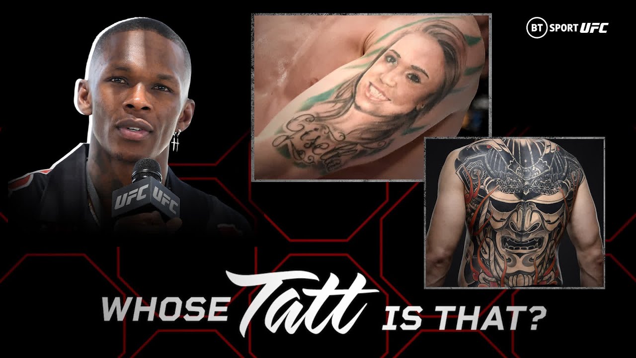 Whose Tatt is That? Israel Adesanya rates the best and worst UFC ...