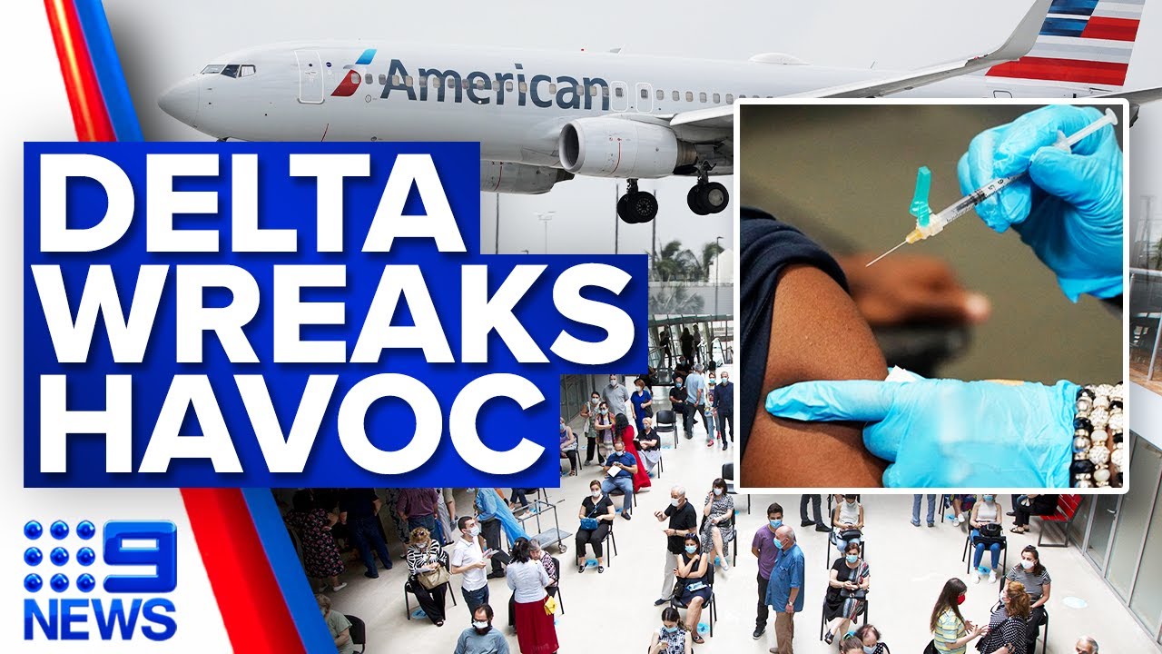 Delta variant wreaking havoc for world borders | Coronavirus | 9 News ...