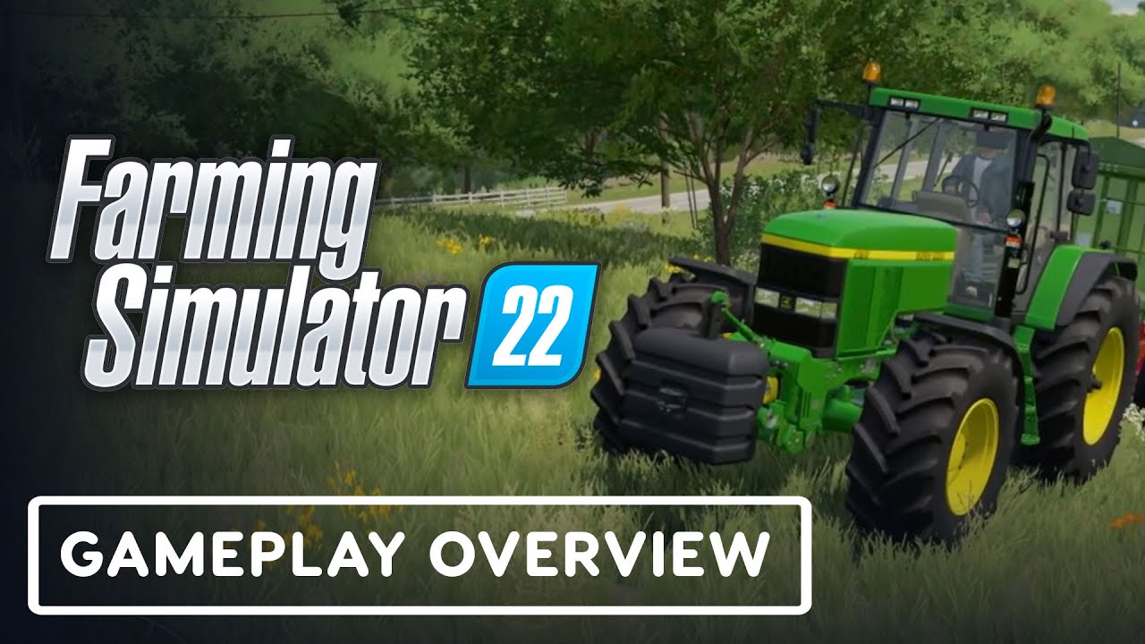 Farming Simulator 22 - Official Gameplay Overview - The Global Herald