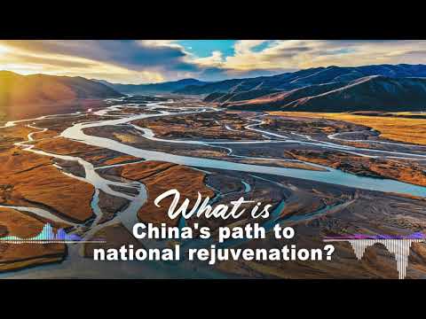 What is China's path to national rejuvenation? - The Global Herald