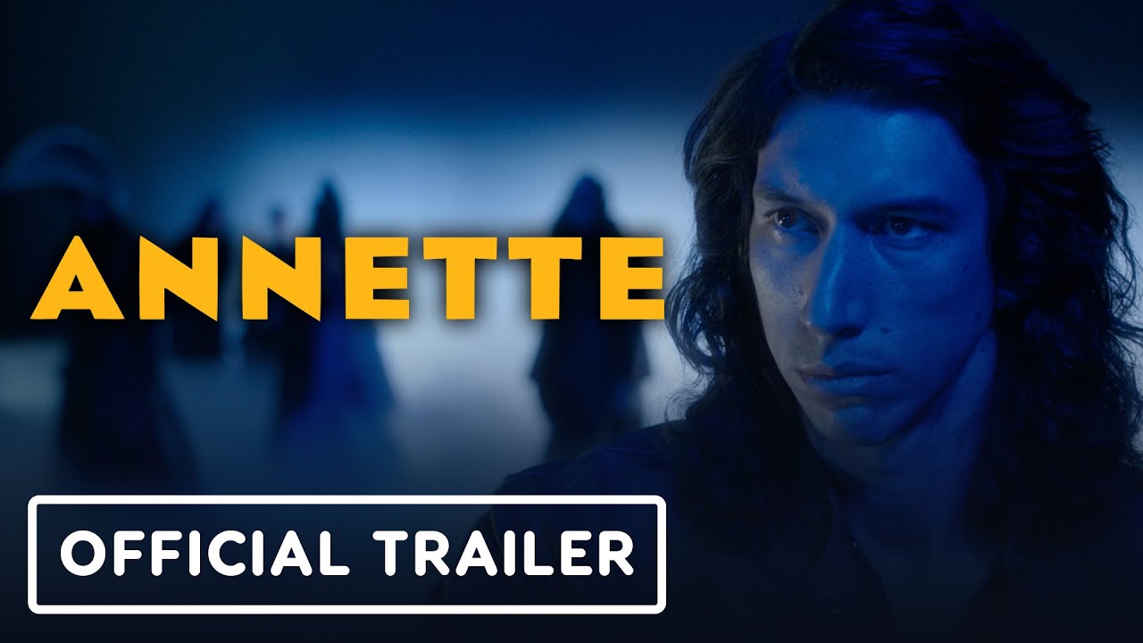 Annette - Official Final Trailer (2021) Adam Driver, Marion Cotillard ...