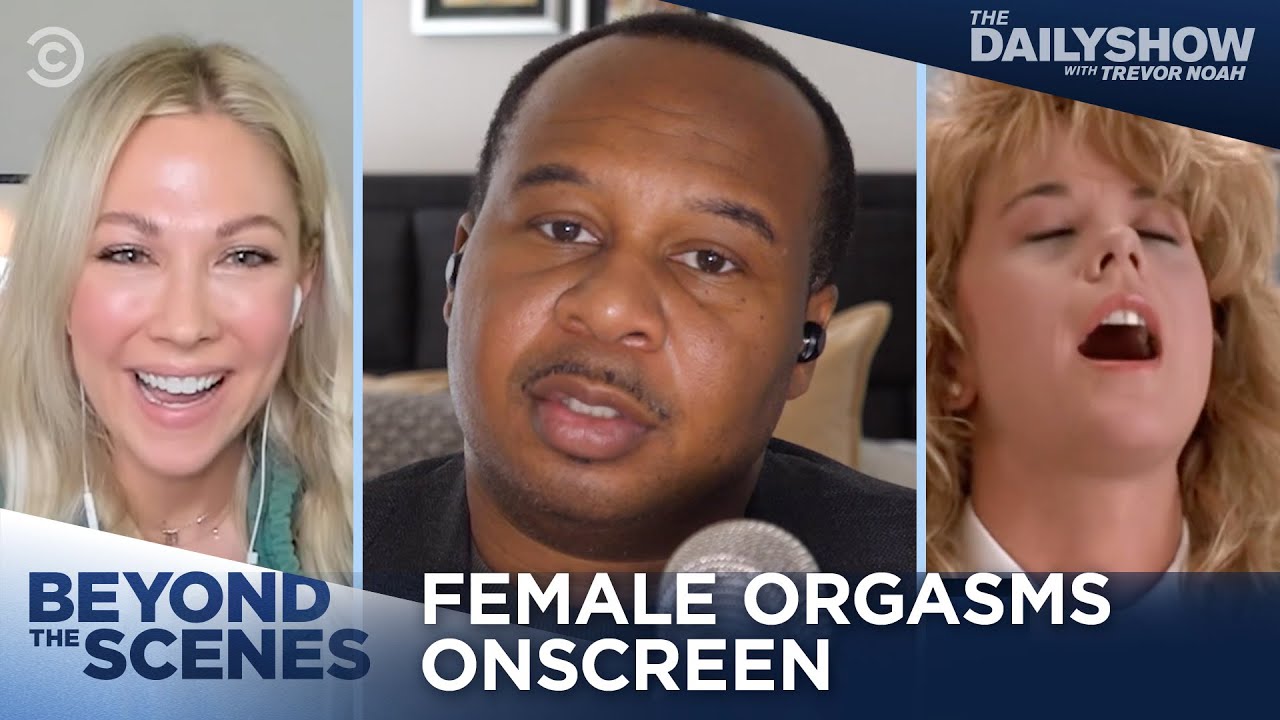The Female Orgasm Onscreen - Beyond the Scenes | The Daily Show - The ...