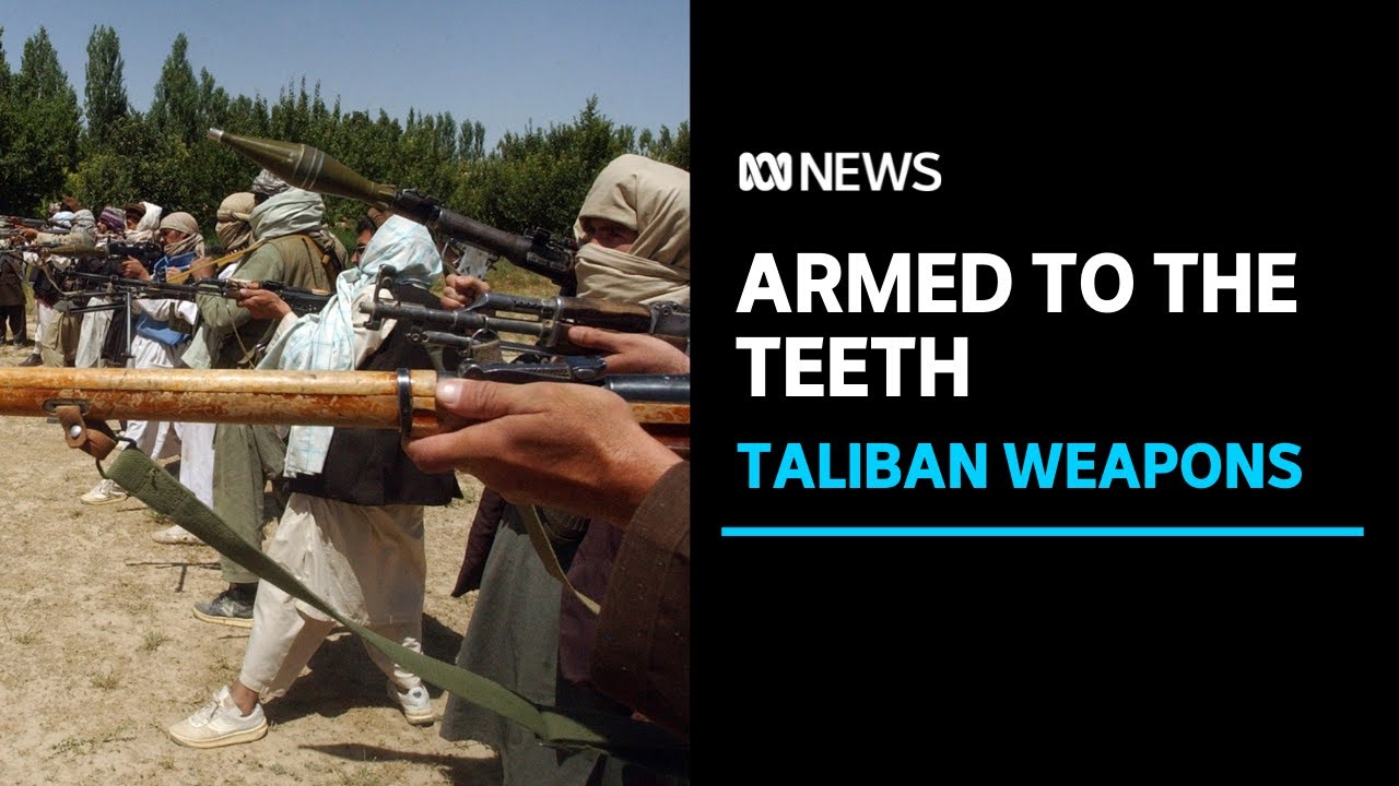How Taliban militants have thousands of guns, vehicles and more than ...
